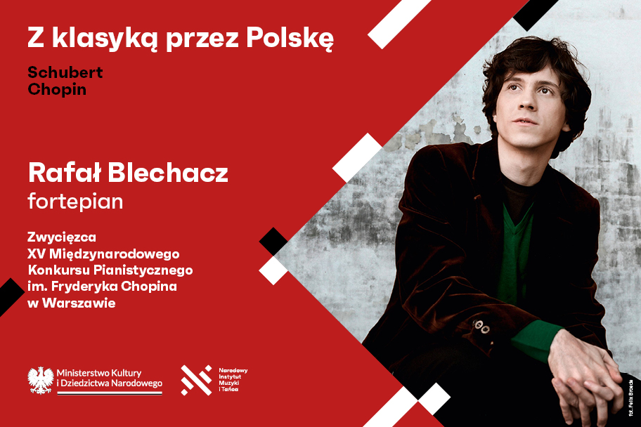 Rafał Blechacz | Z klasyką przez Polskę - NIMiT