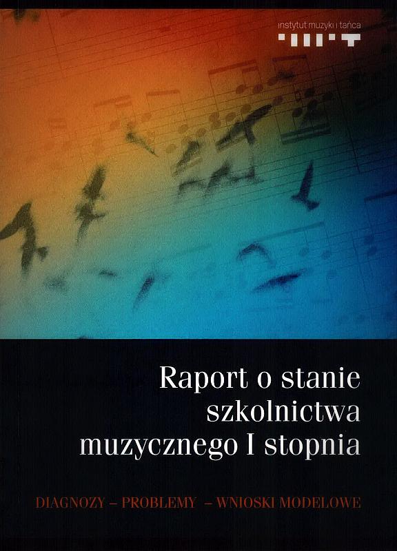 Raport o stanie szkolnictwa muzycznego I stopnia - NIMiT