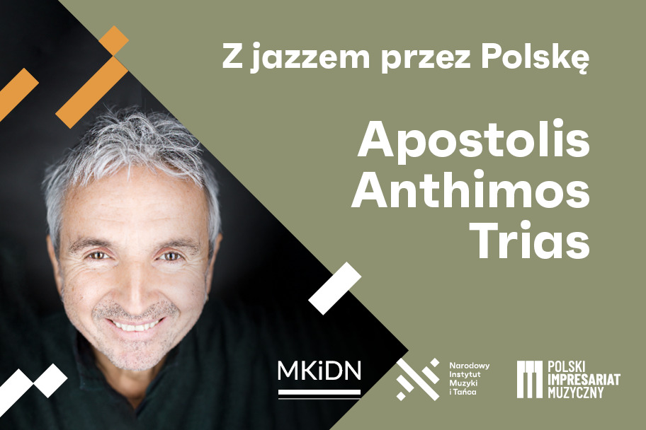 Apostolis Anthimos Trias | Z jazzem przez Polskę - NIMiT